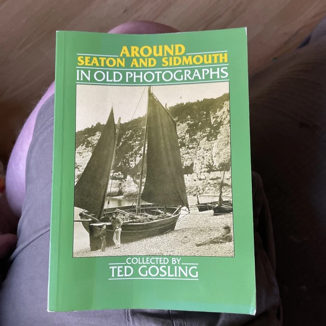 AROUND SEATON AND Sidmouth in Old Photographs by Ted Gosling (Paperback ...