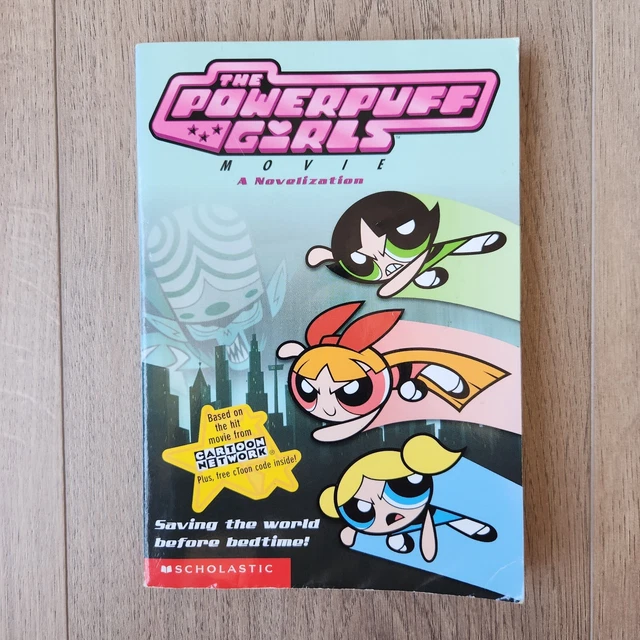 THE POWERPUFF GIRLS Movie A Novelisation Book Scholastic 2002 Cartoon ...