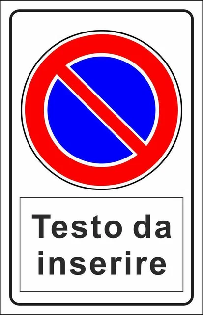 CARTELLO SEGNALETICO - DIVIETO DI SOSTA CON SPAZIO - segnale EUR 1,99 ...