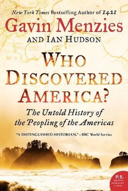WHO DISCOVERED AMERICA?: The Untold History of the Peopling of the ...