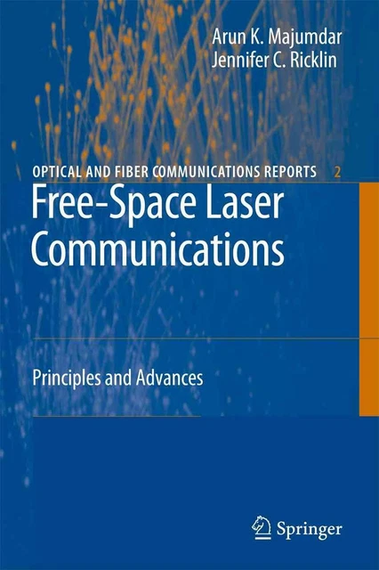 FREE-SPACE LASER COMMUNICATIONS: Principles and Advances by Arun K ...