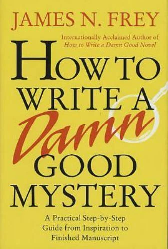 HOW TO WRITE A Damn Good Mystery A Practical Step by 9 38 PicClick how-to-write-a-damn-good-mystery-a-practical-step-by-9-38-picclick