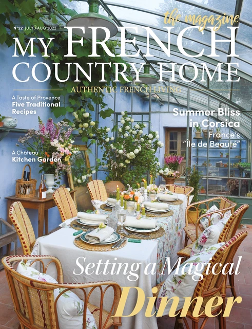 MY FRENCH COUNTRY Home Magazine | Jul/Aug 2022 | Setting A Magical ...
