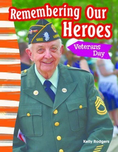 REMEMBERING OUR HEROES: Veterans Day by Kelly Rodgers, Good Book $6.43 ...