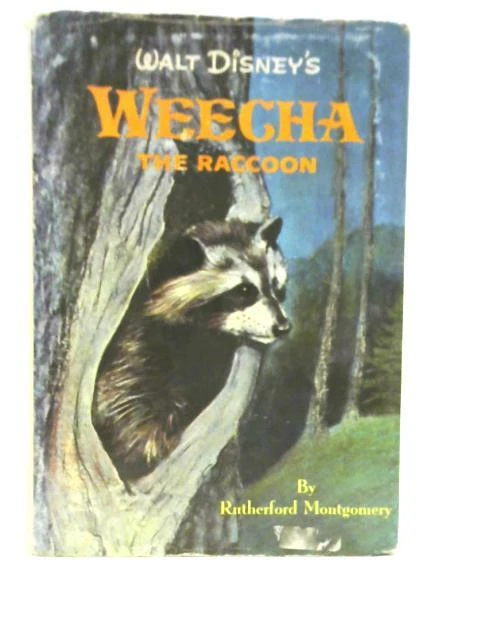 WALT DISNEY'S WEECHA the Raccoon (Rutherford Montgomery - 1960) (ID ...