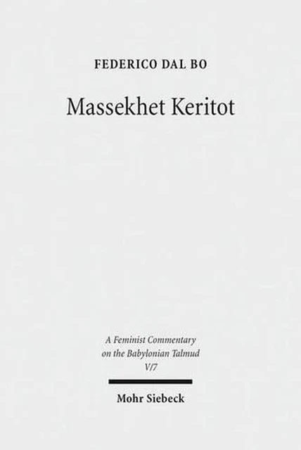 MASSEKHET KERITOT: VOLUME V/7. Text, Translation, and Commentary by Federico Dal EUR 310,20 ...
