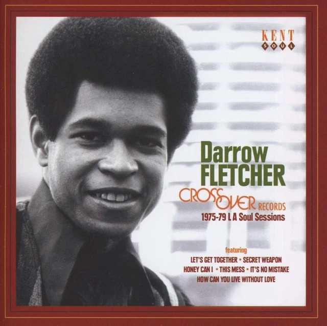 DARROW FLETCHER CROSSOVER Records: 1975-79 LA Soul Sessions (CD) Album ...