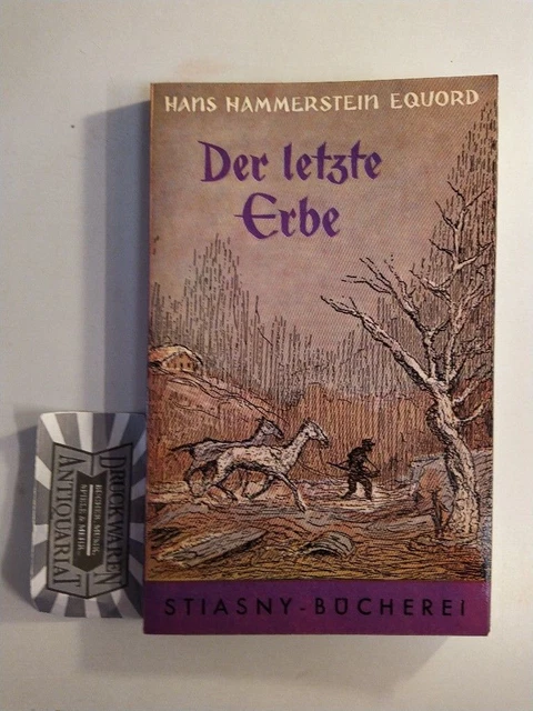 DER LETZTE ERBE. Hammerstein, Hans von und Martha Maria (Mitwirk.) Schmitz: EUR 10,80 - PicClick FR