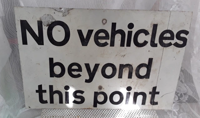 ORIGINAL VINTAGE METAL Marshalling Sign "No Vehicles Beyond This Point ...