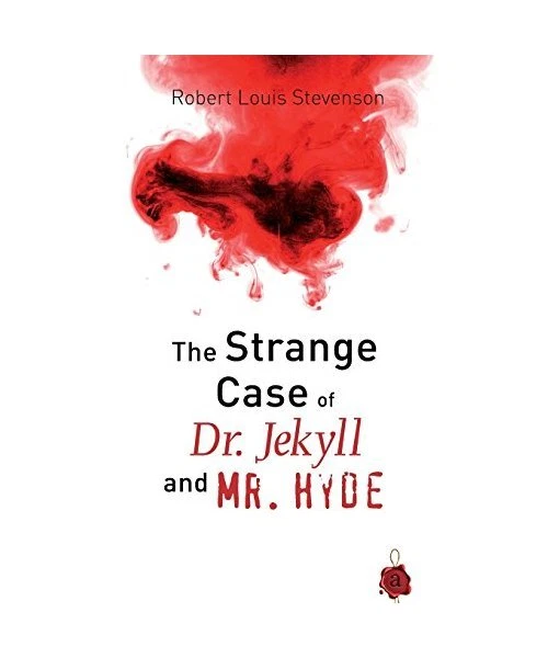 JEKYLL AND HYDE: The Strange Case of Dr. Jekyll and Mr. Hyde. Robert ...