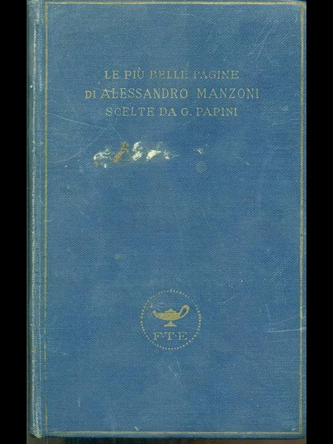 LE PIU' BELLE Pagine Di Alessandro Manzoni Letteratura/Critica/Storia EUR 3,64 - PicClick IT