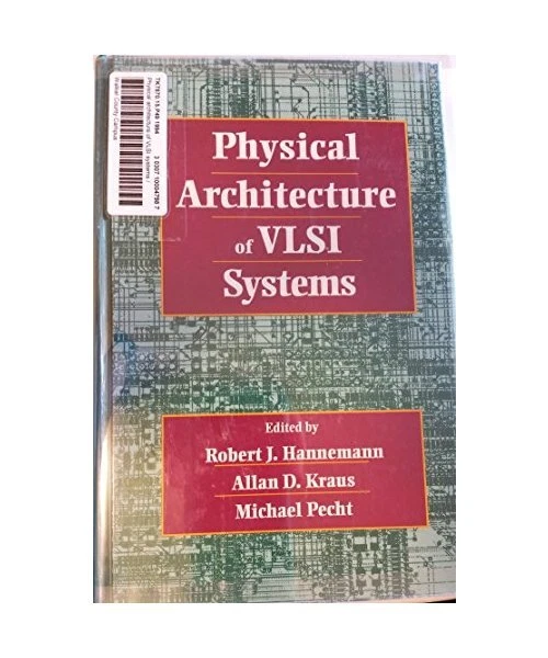 PHYSICAL ARCHITECTURE OF Vlsi Systems, Hannermann, Robert J.; Kraus, Allan D. EUR 90,76 ...