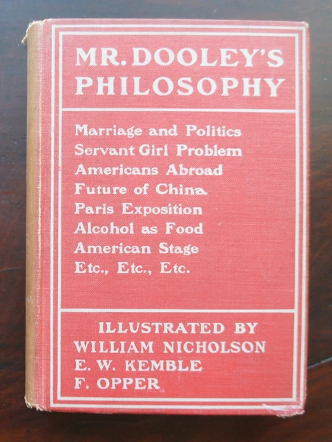 &MR. DOOLEY'S PHILOSOPHY& Illustrated By William Nicholson, First ...