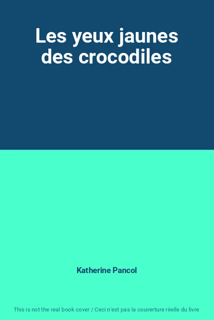 LES YEUX JAUNES des crocodiles EUR 3,34 - PicClick FR
