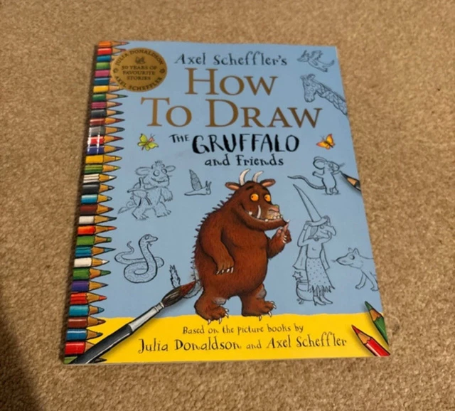 HOW TO DRAW The Gruffalo and Friends book. Julia Donaldson. Axel ...