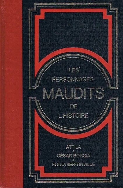 Les Personnages Maudits De Lhistoire Attila Cesar Borgia Fouquier