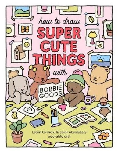 BOBBIE GOODS HOW to Draw Super Cute Things with Bobbie Goods (Poche ...