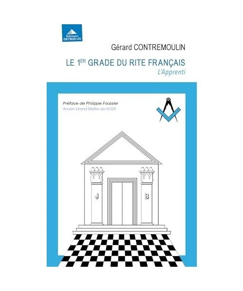 LE 1ER GRADE du rite français - L'apprenti: APPRENDRE, Contremoulin ...