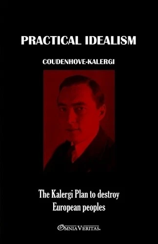 RICHARD COUDENHOVE-KALERGI PRACTICAL Idealism (Poche) EUR 29,99 ...