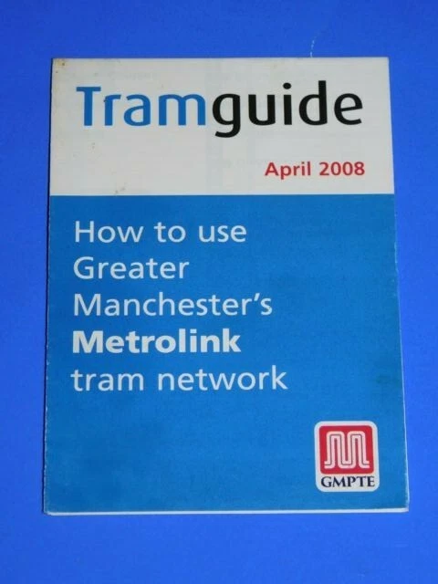 MANCHESTER METROLINK TRAM Guide Timetable & Route Map - April 2008 £1. ...