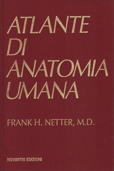 ATLANTE DI ANATOMIA umana - Frank H. Netter (Novartis Edizioni) [1997 ...