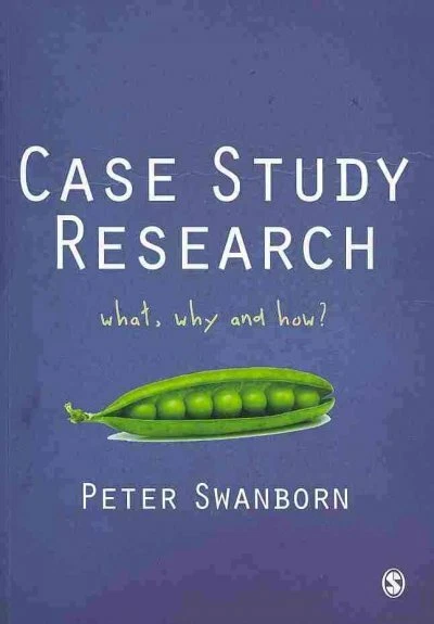 CASE STUDY RESEARCH : What, Why and How?, Paperback by Swanborn, Peter ...