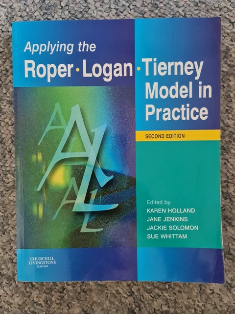 APPLYING THE ROPER-LOGAN-TIERNEY Model in Practice by Jane Jenkins ...