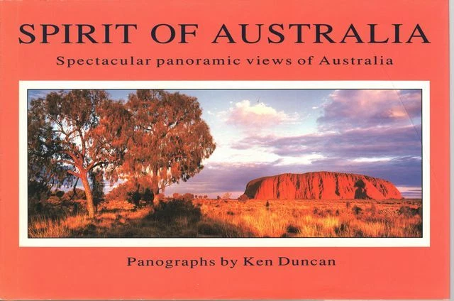 KEN DUNCAN SPIRIT of Australia: Spectacular Panoramic Views of ...