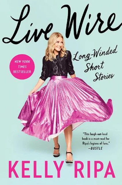 LIVE WIRE: LONG-WINDED Short Stories by Kelly Ripa (English) Paperback ...