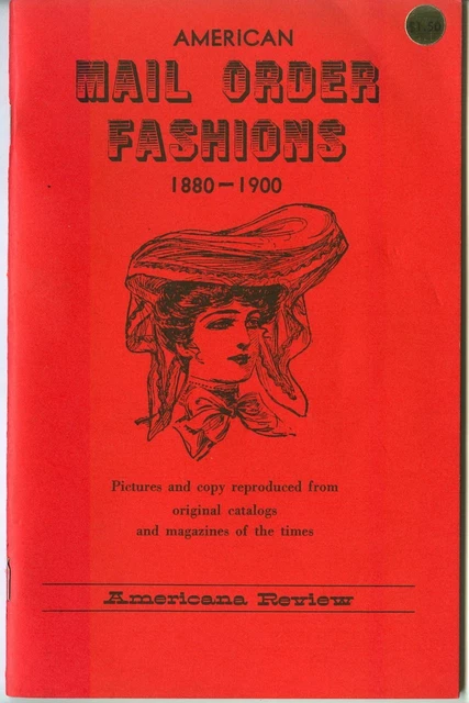 AMERICAN MAIL ORDER FASHIONS 1880-1900! Americana Review Catalog ...