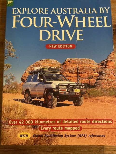 EXPLORE AUSTRALIA BY Four-Wheel Drive Info Maps GPS References 1998 ...