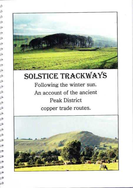 PEAK DISTRICT COPPER Trade Routes: Solstice Trackways: Following the ...