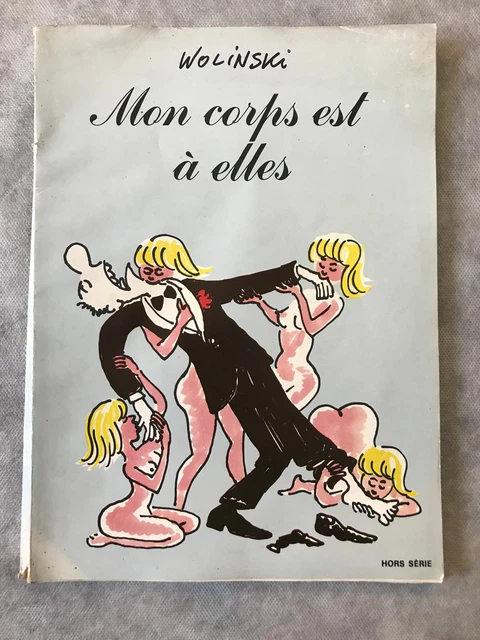 MON CORPS EST A Elles Wolinski Hors Serie Annee 1979 EUR 2,00 - PicClick FR
