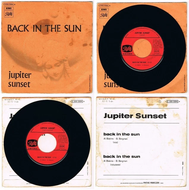 JUPITER SUNSET-45T SP 7’’-BACK IN THE SUN vocal+instr.- PATHE 2C 006 ...