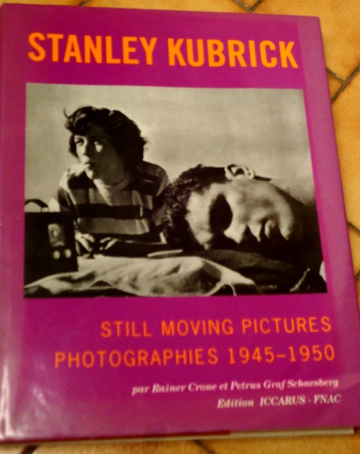 STANLEY KUBRICK STILL MOVING PICTURES PHOTOGRAPHIES 1945-1950 icarus FNAC in4 EUR 39,00 ...