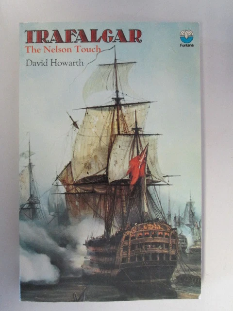 TRAFALGAR: THE NELSON TOUCH - David Howarth 1972-01-01 Fontana - Good £ ...