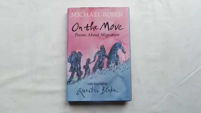 MICHAEL ROSEN ON The Move Poems About Migration Hardback £3.99 ...