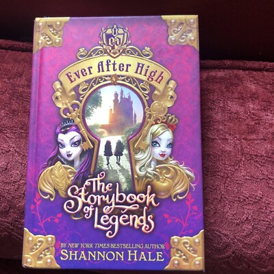 EVER AFTER HIGH: The Storybook of Legends par Shannon Hale (2013 ...