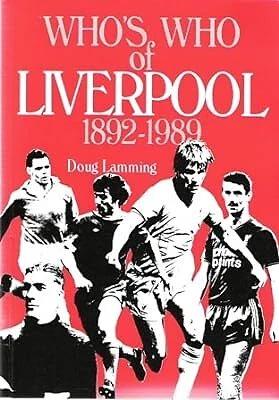 WHOS WHO OF Liverpool F.C., 1892-1989, Laming, Douglas, Used; Good Book ...