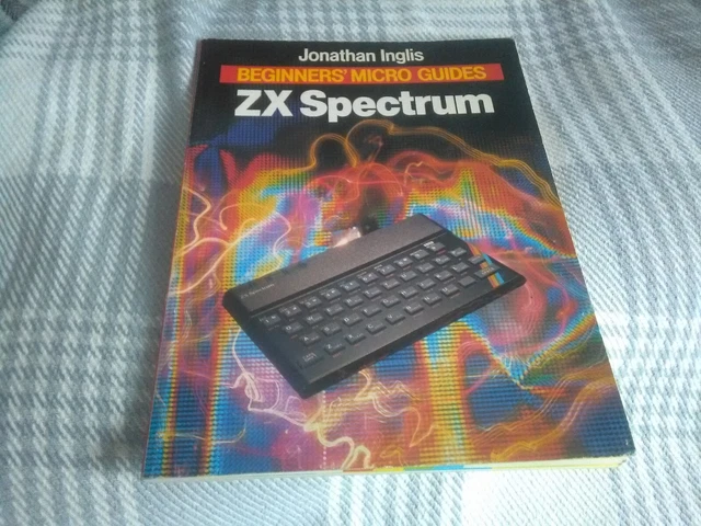 ZX SPECTRUM - Beginners Micro Guide Book - Jonathan Inglis - Free UK ...