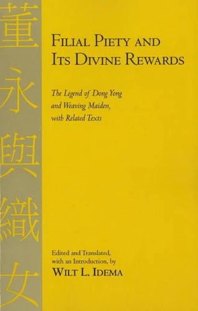 FILIAL PIETY AND Its Divine Rewards: The Legend of Dong Yong and ...