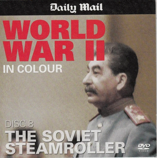WORLD WAR II In Colour - Disc 8: The Soviet Steamroller – Promo Dvd £1. ...