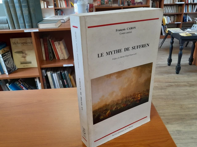 LE MYTHE DE Suffren-François Caron-Contre-Amiral-1996-Histoire. EUR 46 ...