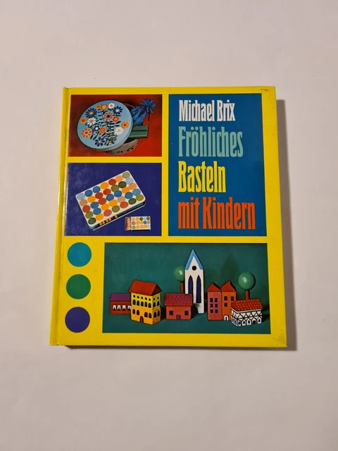 FRÖHLICHES BASTELN MIT Kindern Michael Brix 1969 EUR 3,20 - PicClick DE