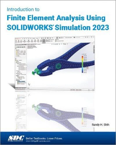 Introduction To Finite Element Analysis Using Solidworks Simulation 2023 Neuf Eur 8057