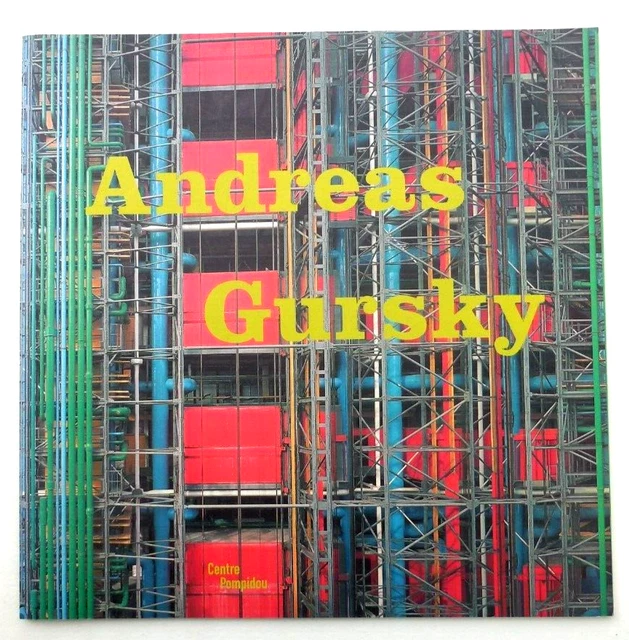 ANDREAS GURSKY. CATALOGUE d'exposition. Centre Pompidou, Paris. 2002 ...
