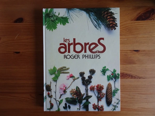 LES ARBRES, ROGER PHILLIPS, photo-guide d'identification, 1981 EUR 15 ...