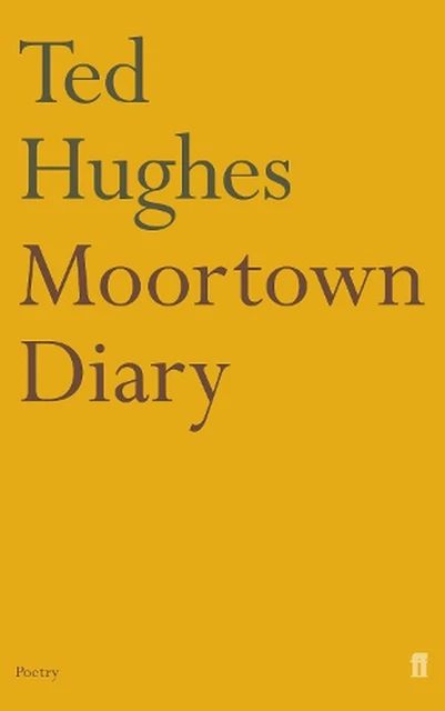 MOORTOWN DIARY BY Ted Hughes (English) Paperback Book EUR 24,92 ...