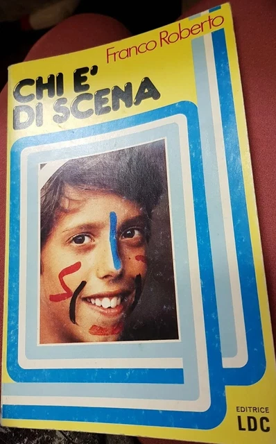 FRANCO ROBERTO-CHI E' Di Scena-Elledici-1988-Prima Edizione-Teatro Commedie EUR 6,00 - PicClick IT