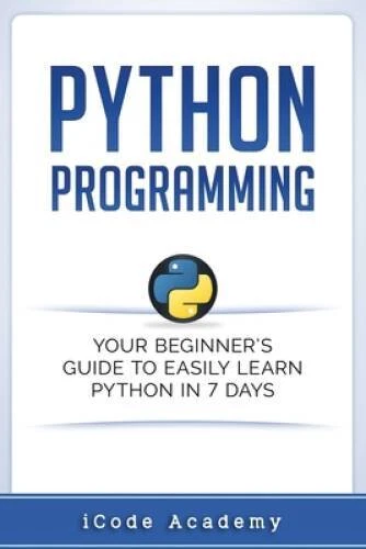 PYTHON PROGRAMMING: YOUR Beginners Guide To Easily Learn Pyth - VERY ...